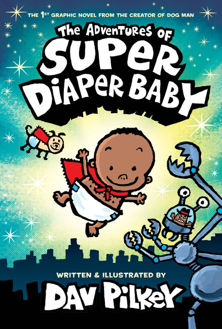 Adventures of Super Diaper Baby: Color Edition (from the Creator of Do – Two Rivers & Weird Sisters