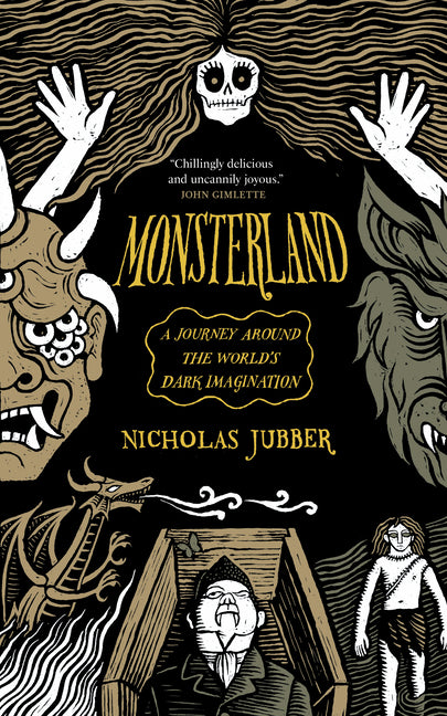 Monsterland: A Journey Around the World's Dark Imagination – Two Rivers ...